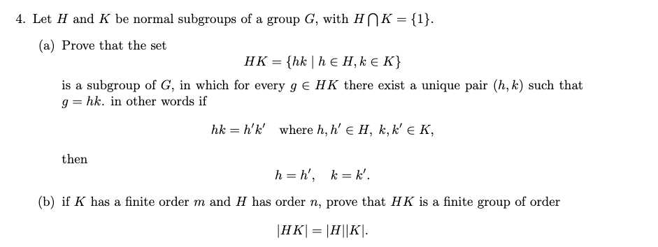 Solved 4. Let H and K be normal subgroups of a group G, with | Chegg.com