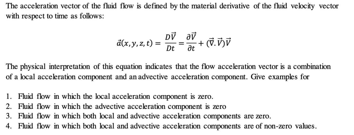 Solved The acceleration vector of the fluid flow is defined | Chegg.com