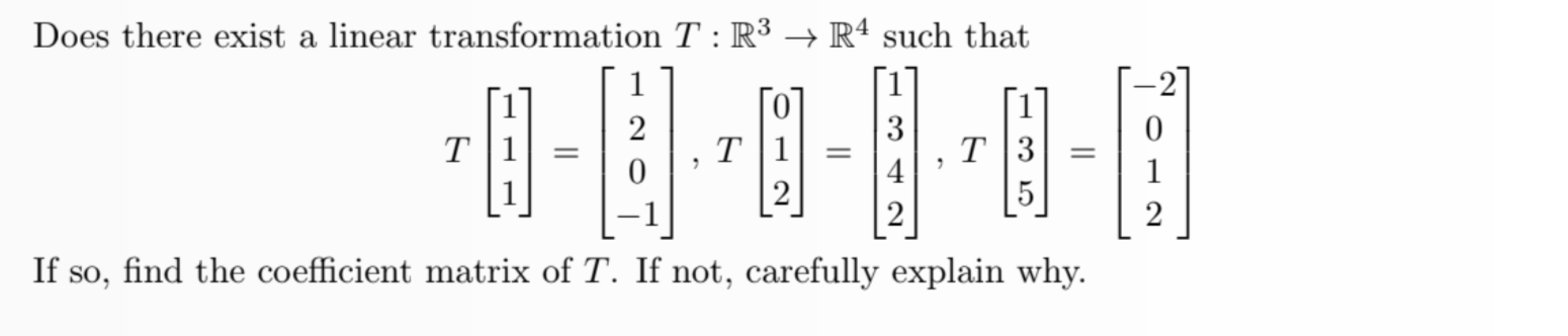 Solved Does there exist a linear transformation T:R3→R4 such | Chegg.com