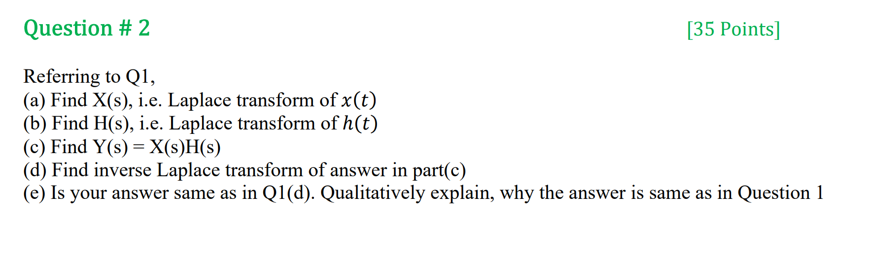 Solved Referring to Q1, (a) Find X(s), i.e. Laplace | Chegg.com