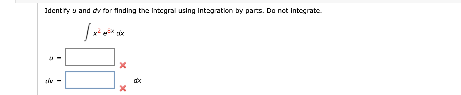 Solved Identify u and dv for finding the integral using | Chegg.com