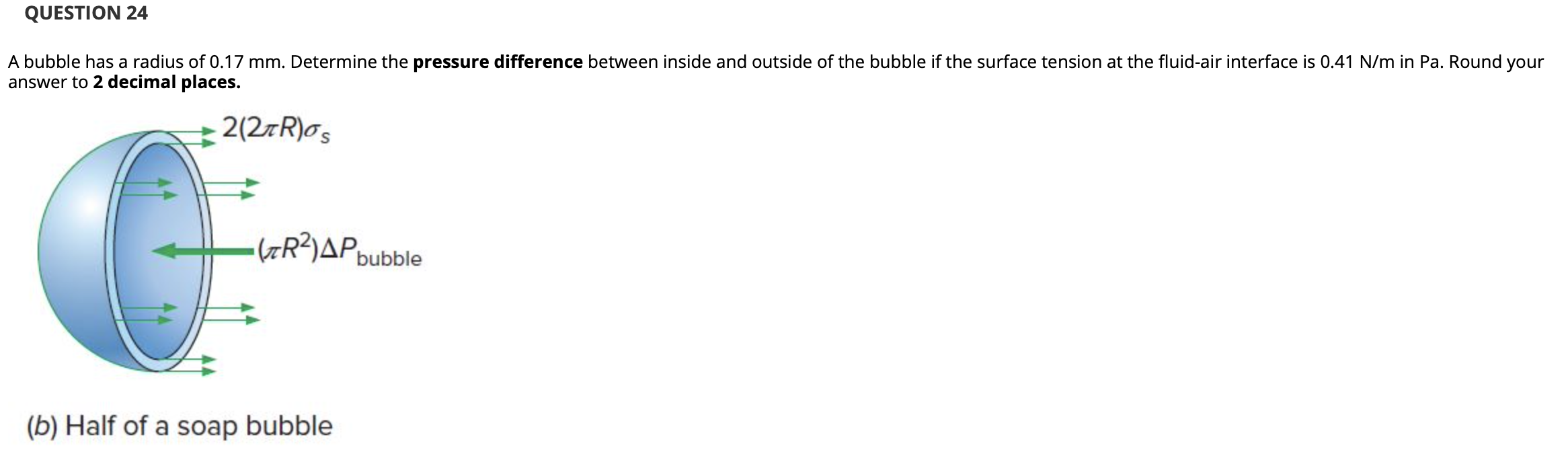 Solved QUESTION 24 A bubble has a radius of 0.17 mm. | Chegg.com