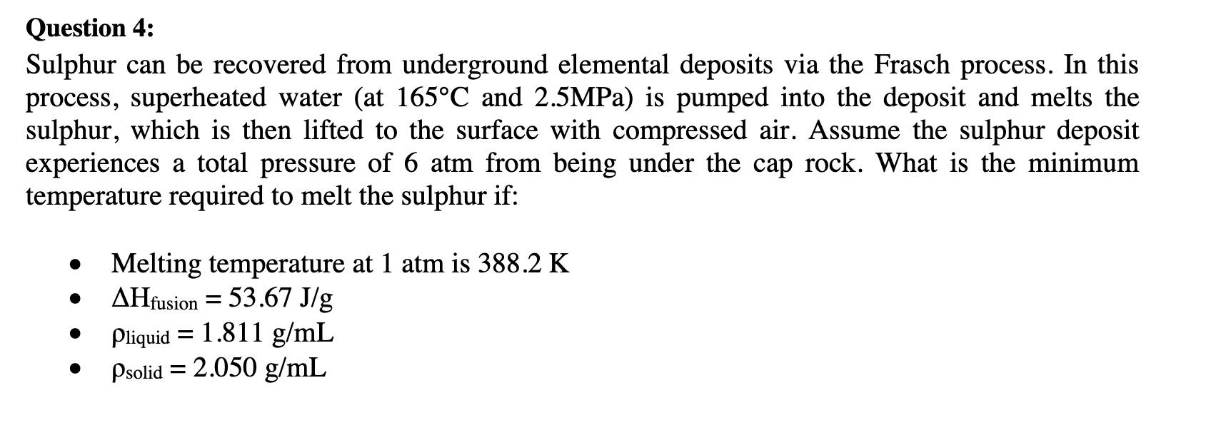 Solved Question 4: Sulphur can be recovered from underground | Chegg.com