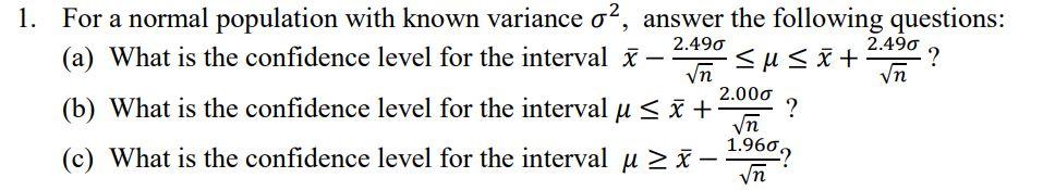 Solved 1. For a normal population with known variance σ2, | Chegg.com