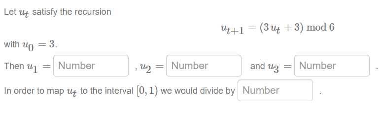Solved Let ut satisfy the recursion ut+1=(3ut+3)mod6 with | Chegg.com