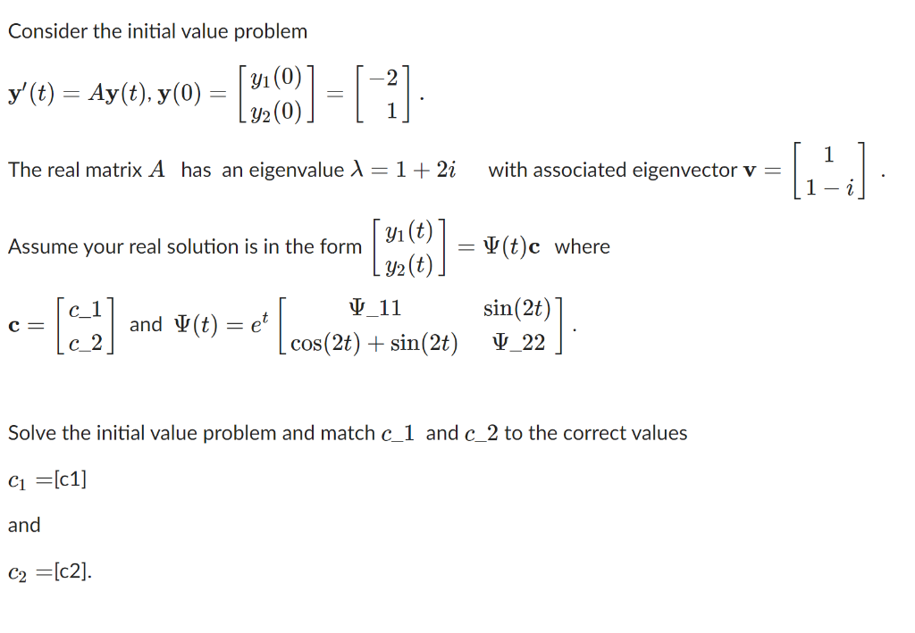 Solved Consider the initial value problem y'(t) = Ay(t), | Chegg.com