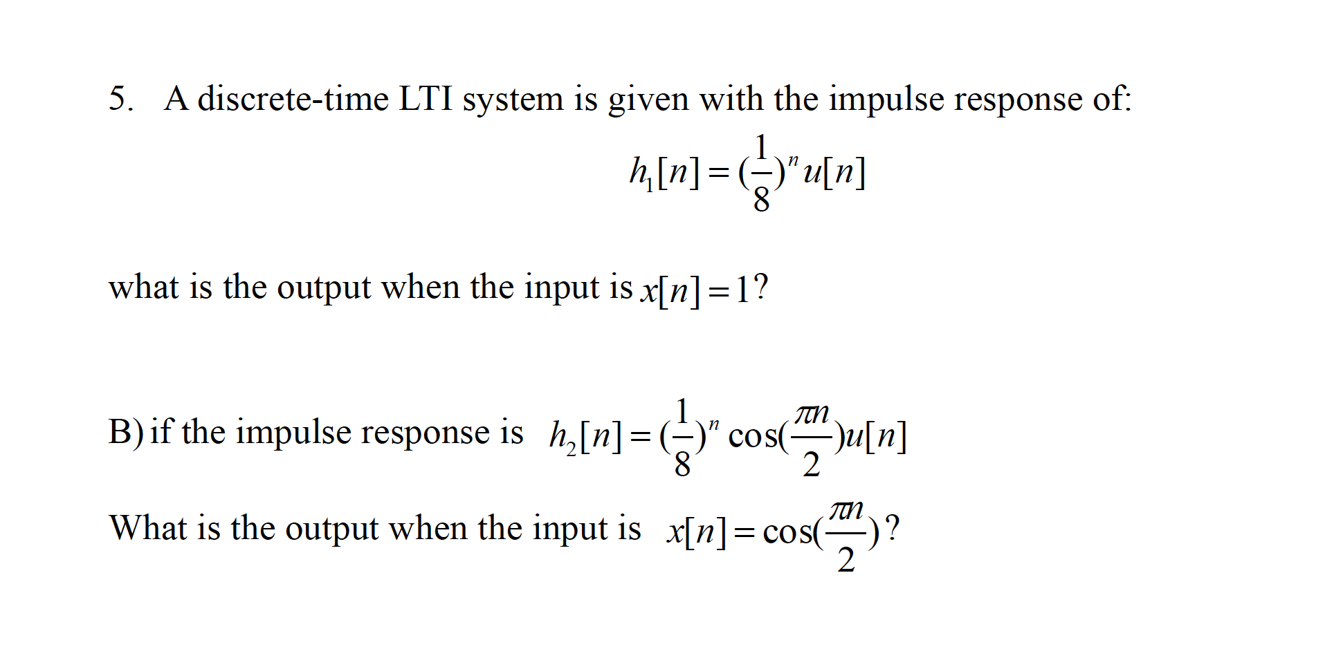Solved 5. A discrete-time LTI system is given with the | Chegg.com