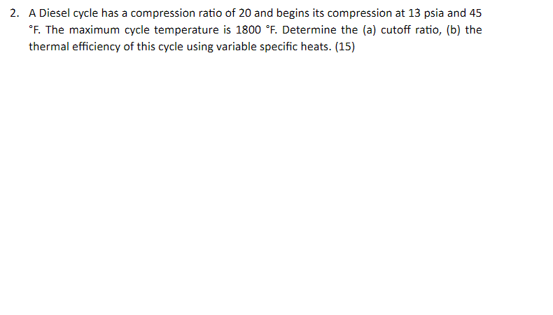 Solved A Diesel cycle has a compression ratio of 20 ﻿and | Chegg.com