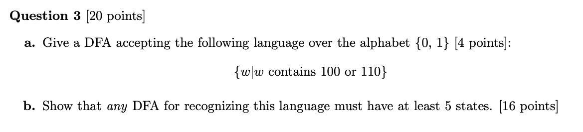 Solved Question 3 [20 ﻿points]a. ﻿Give a DFA accepting the | Chegg.com