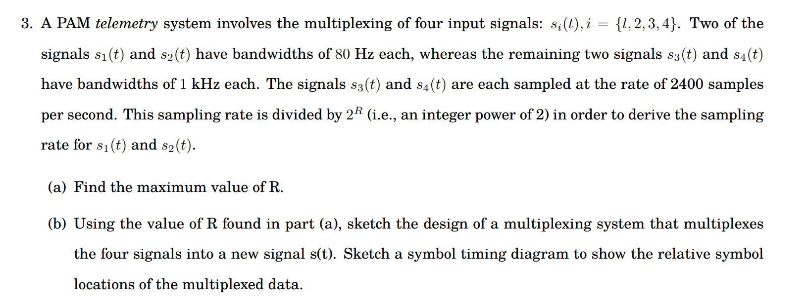 Solved 3. A PAM telemetry system involves the multiplexing | Chegg.com
