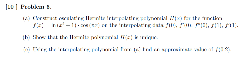Solved Problem 5. (a) Construct osculating Hermite | Chegg.com