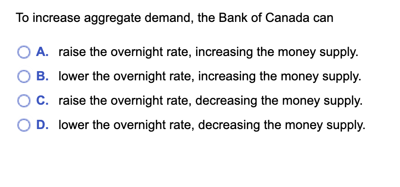 Solved To increase aggregate demand, the Bank of Canada can | Chegg.com