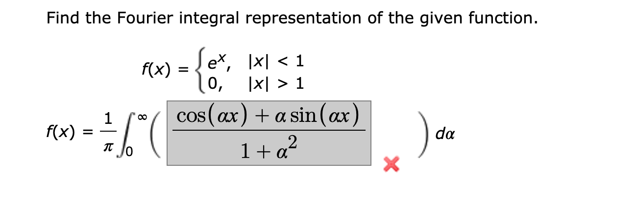 Solved Find the Fourier integral representation of the given | Chegg.com