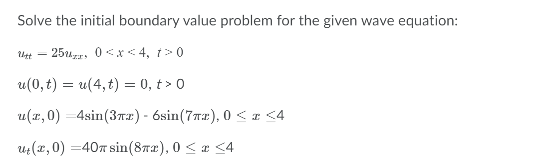 Solved Solve the initial boundary value problem for the | Chegg.com