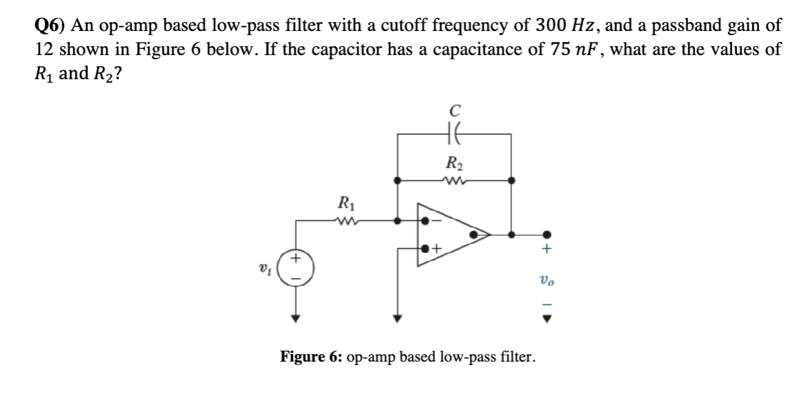 Solved Q6) An op-amp based low-pass filter with a cutoff | Chegg.com
