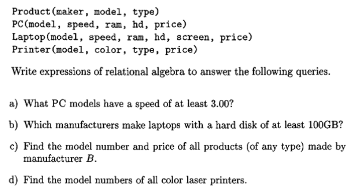 Solved Product(maker, model, type) PC(model, speed, ram, hd, | Chegg.com