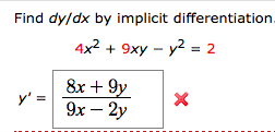 Solved Find dy/dx by implicit differentiation 4x2 + 9xy - y2 | Chegg.com