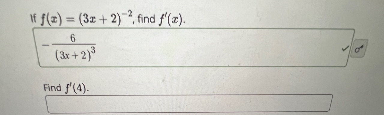 Solved f(x)=(3x+2)−2 Find f′(4) | Chegg.com