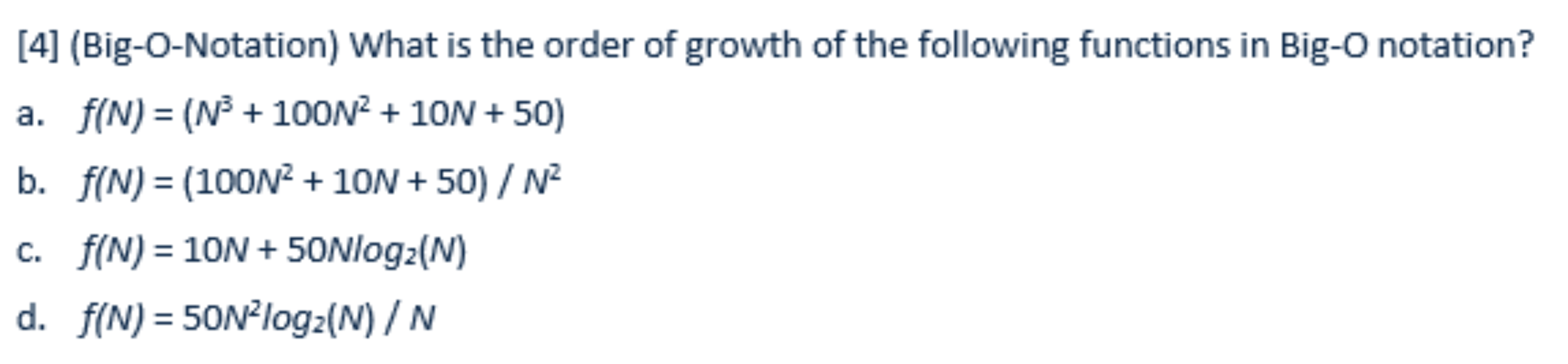 Solved [4] (Big-O-Notation) What is the order of growth of | Chegg.com