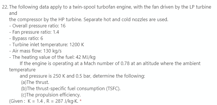 Solved 22. The following data apply to a twin-spool turbofan | Chegg.com