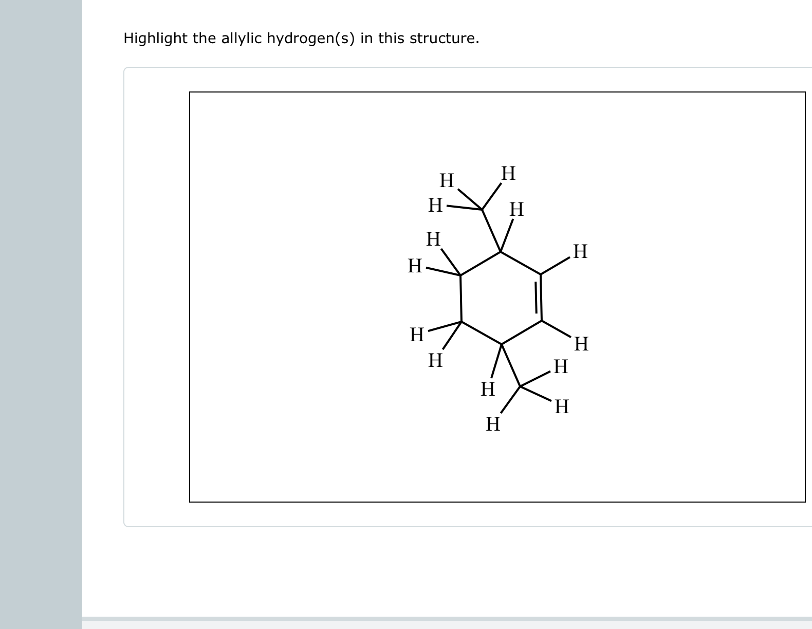Solved Highlight the allylic hydrogen(s) ﻿in this structure. | Chegg.com