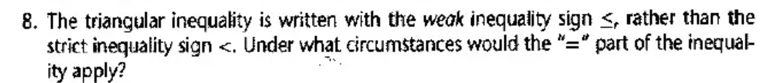 Solved 8. The triangular inequality is written with the weak | Chegg.com