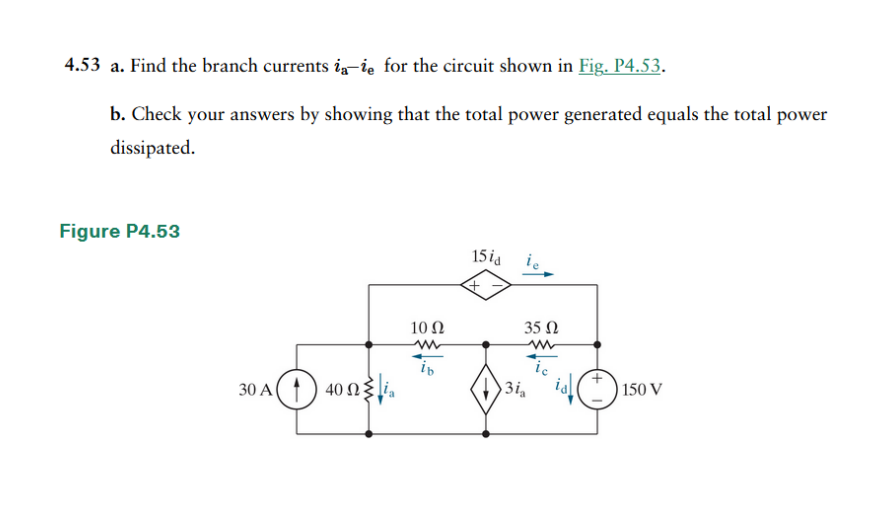 Solved 4.53 a. Find the branch currents ia−ie for the | Chegg.com