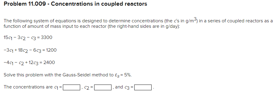 Solved Problem 11.009 - Concentrations in coupled reactors | Chegg.com