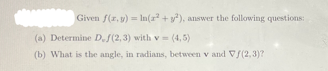 Solved Given f(x,y)=ln(x2+y2), answer the following | Chegg.com