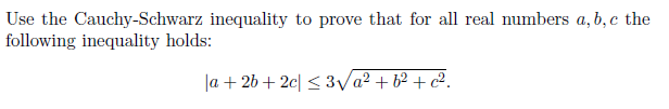 Solved Use the Cauchy-Schwarz inequality to prove that for | Chegg.com