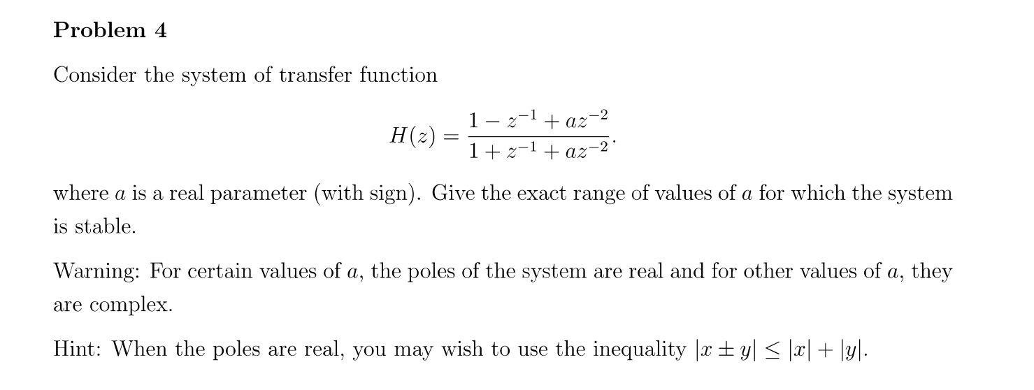 Solved Problem 4 Consider the system of transfer function | Chegg.com