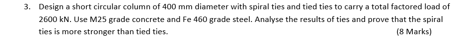 3. Design a short circular column of 400 mm diameter | Chegg.com