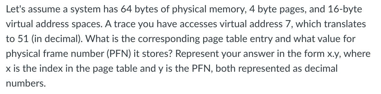 Solved Let's assume a system has 64 bytes of physical | Chegg.com