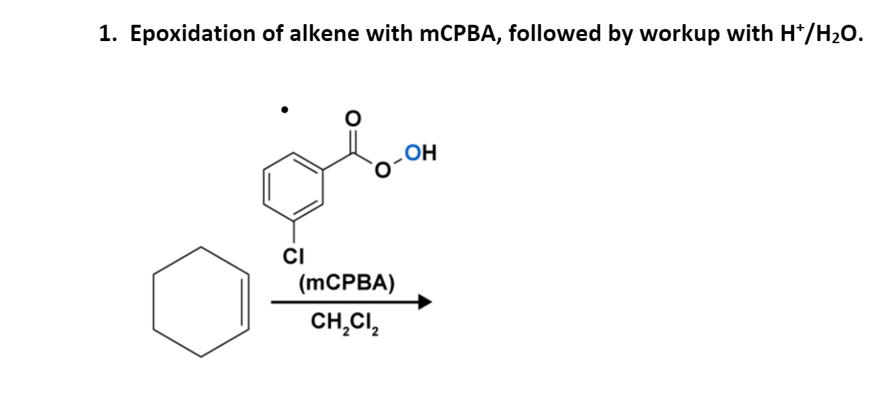 Solved 1. Epoxidation of alkene with mCPBA, followed by | Chegg.com