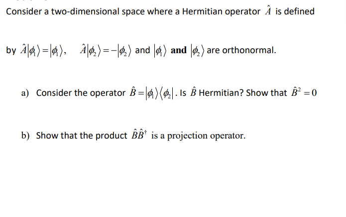 Consider a two-dimensional space where a Hermitian | Chegg.com
