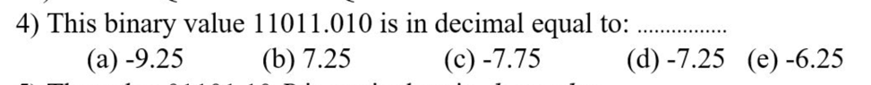 Solved 4) This binary value 11011.010 is in decimal equal | Chegg.com