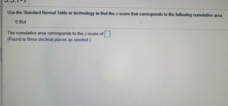 Solved Use the Standard Normal Table or technology to find | Chegg.com