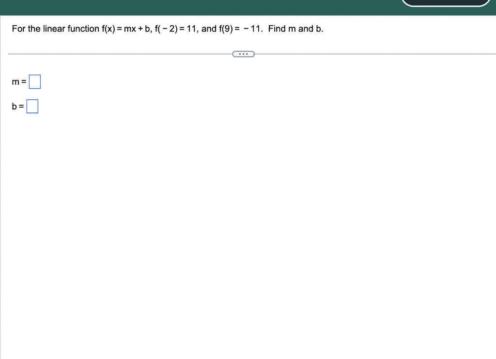 Solved For the linear function f(x)=mx+b,f(−2)=11, and | Chegg.com
