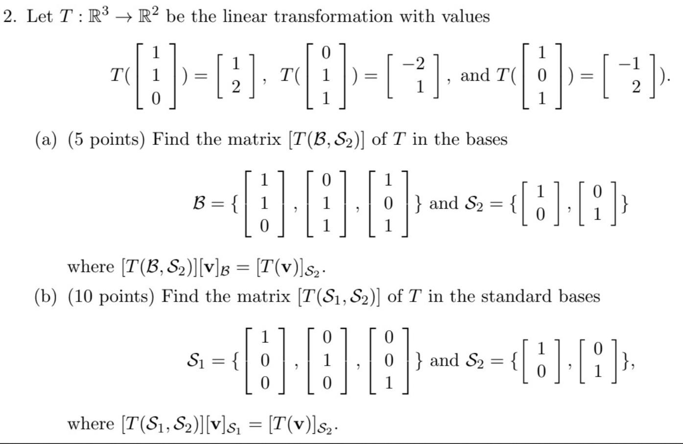 Solved Let T:R3→R2 be the linear transformation with values | Chegg.com