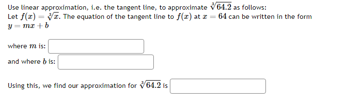Solved Use linear approximation, i.e. ﻿the tangent line, to | Chegg.com