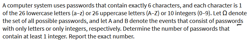 Solved A computer system uses passwords that contain exactly | Chegg.com