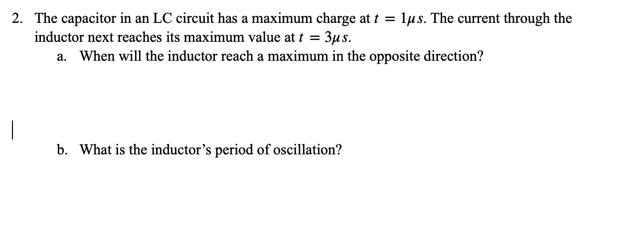 Solved 2. The capacitor in an LC circuit has a maximum | Chegg.com
