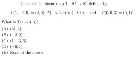 Solved Consider the linear map T : R3 + R2 defined by | Chegg.com