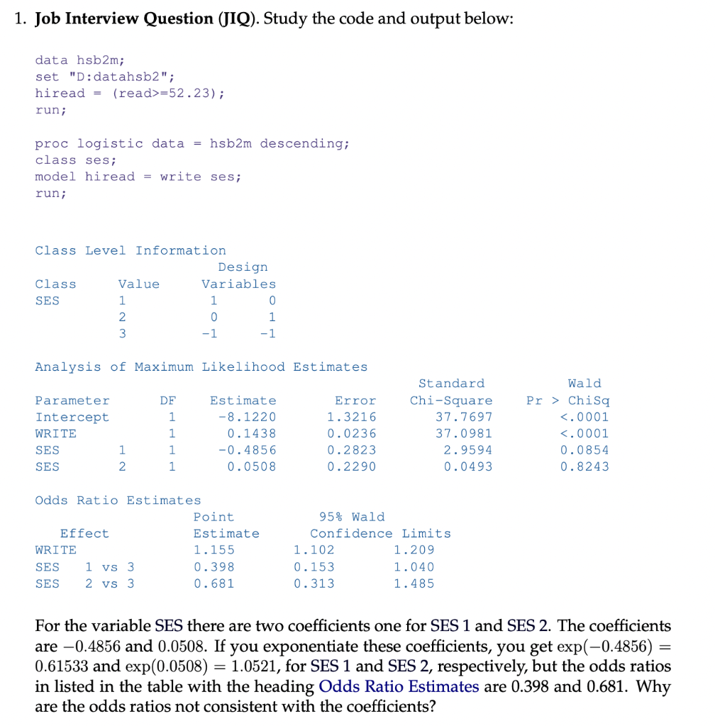 1. Job Interview Question (JIQ). Study the code and | Chegg.com