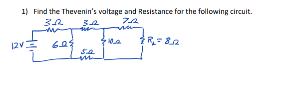 Solved 1) Find the Thevenin's voltage and Resistance for the | Chegg.com
