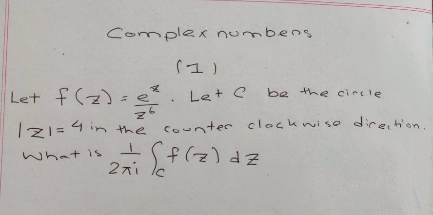 Solved Complex numbers (1) 2 C be the circle Let f (2) = et. | Chegg.com