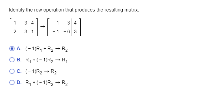 Solved Identify the row operation that produces the | Chegg.com