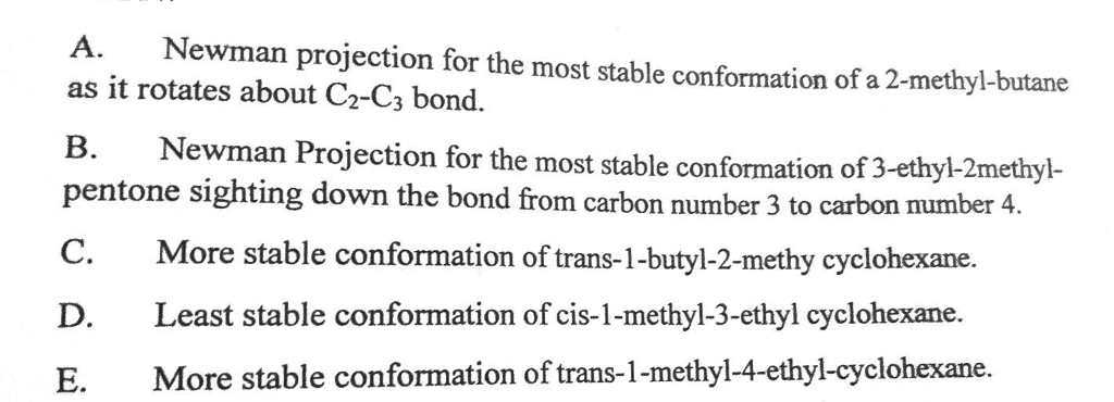 Solved A. Newman projection for the most stable conformation | Chegg.com