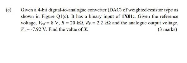 Solved (c) Given a 4-bit digital-to-analogue converter (DAC) | Chegg.com