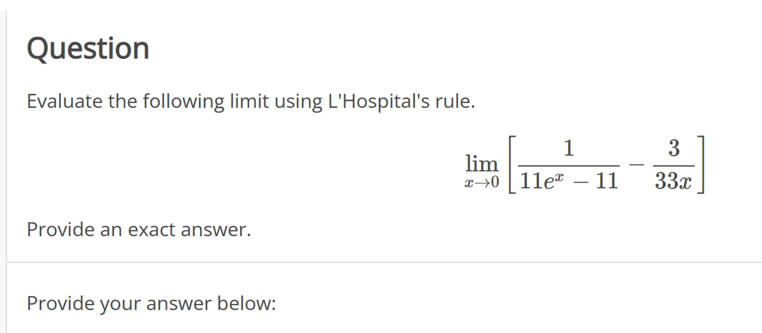 Solved QuestionEvaluate the following limit using | Chegg.com